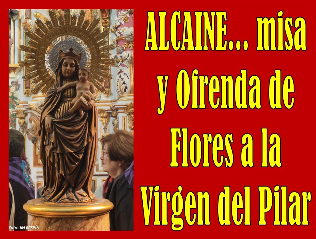 Alcaine celebra la Festividad de la Virgen del Pilar con una variada y ...